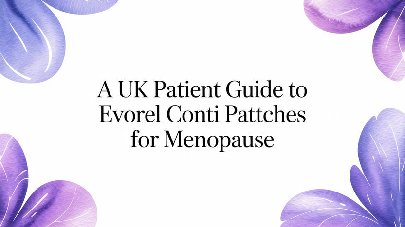 A UK Patient Guide to Evorel Conti Patches – XO